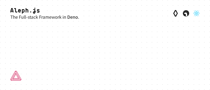 Aleph.js首页、文档和下载 - Deno 中的全栈框架 - OSCHINA - 中文开源技术交流社区